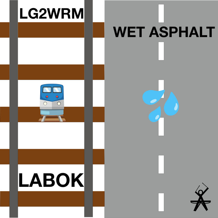 LG2WRM / WET ASPHALT (LABOK6) | LABOK