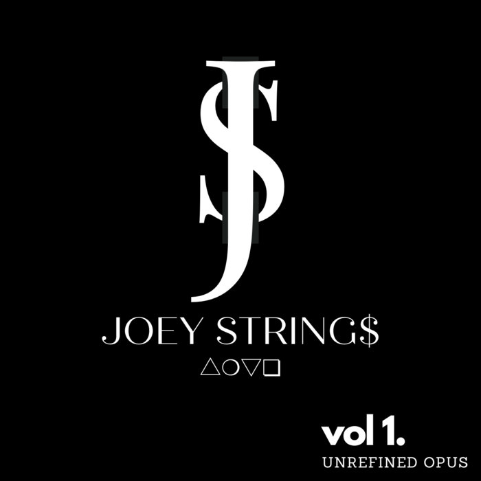 Unrefined Opus | Joey String$