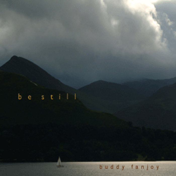 be still (album release - individual tracks also available) | Buddy Fanjoy