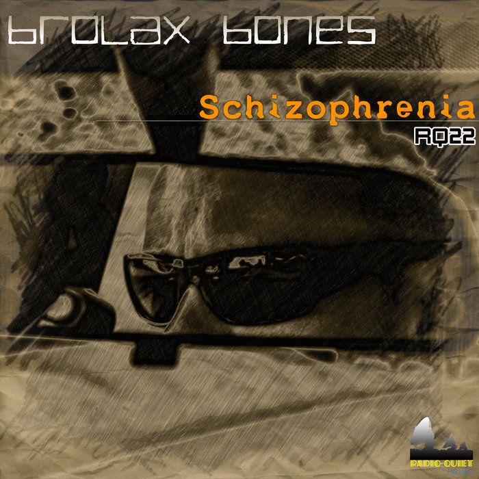 Schizophrenia | Brolax Bones | Radio-Quiet Records