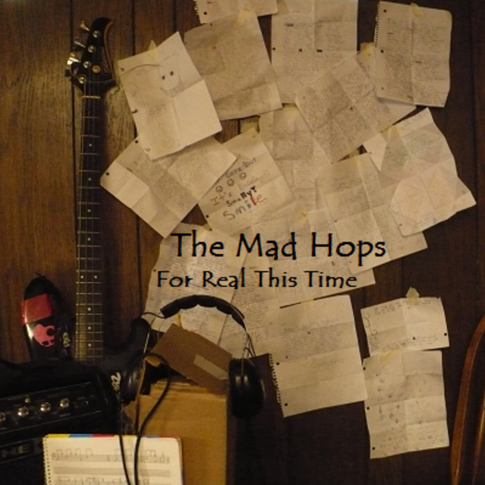 For Real This Time | The Mad Hops
