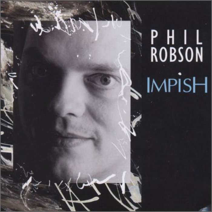 IMPISH | PHIL ROBSON | Babel Label