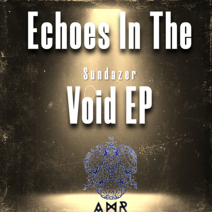 Sundazer - Echoes In The Void EP | Sundazer | Ascended Master Records