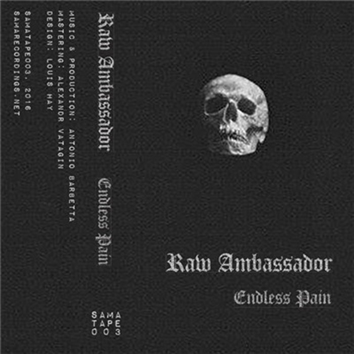 Endless Pain | Raw Ambassador