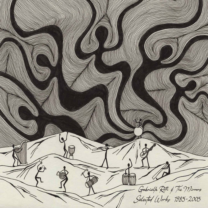 Selected Works 1985-2005 | Gabrielle Roth & The Mirrors | Time Capsule