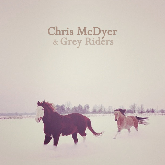Grey Riders | Chris McDyer & Grey Riders | Chris McDyer