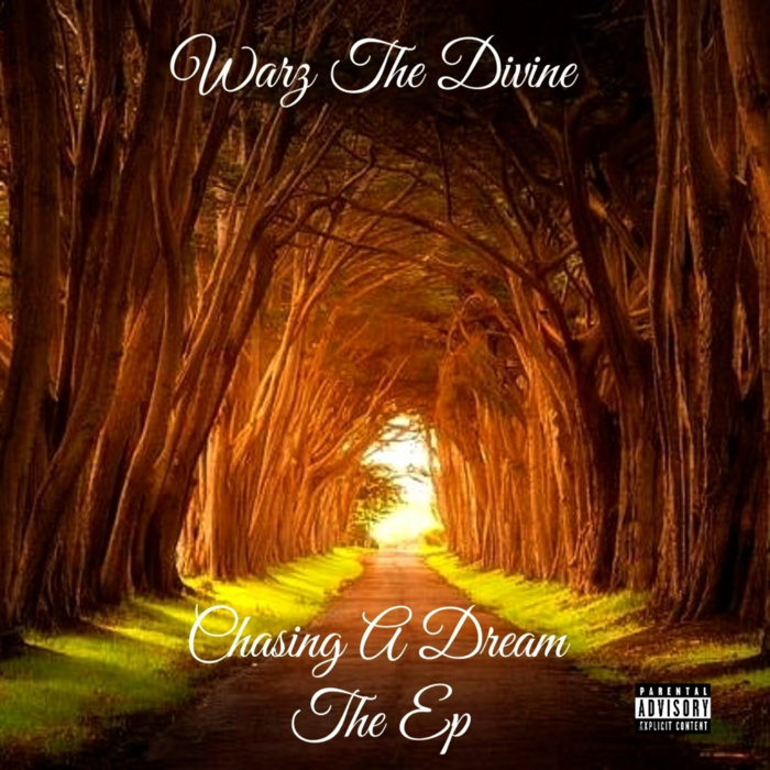 Chasing A Dream The Ep | Warz The Divine