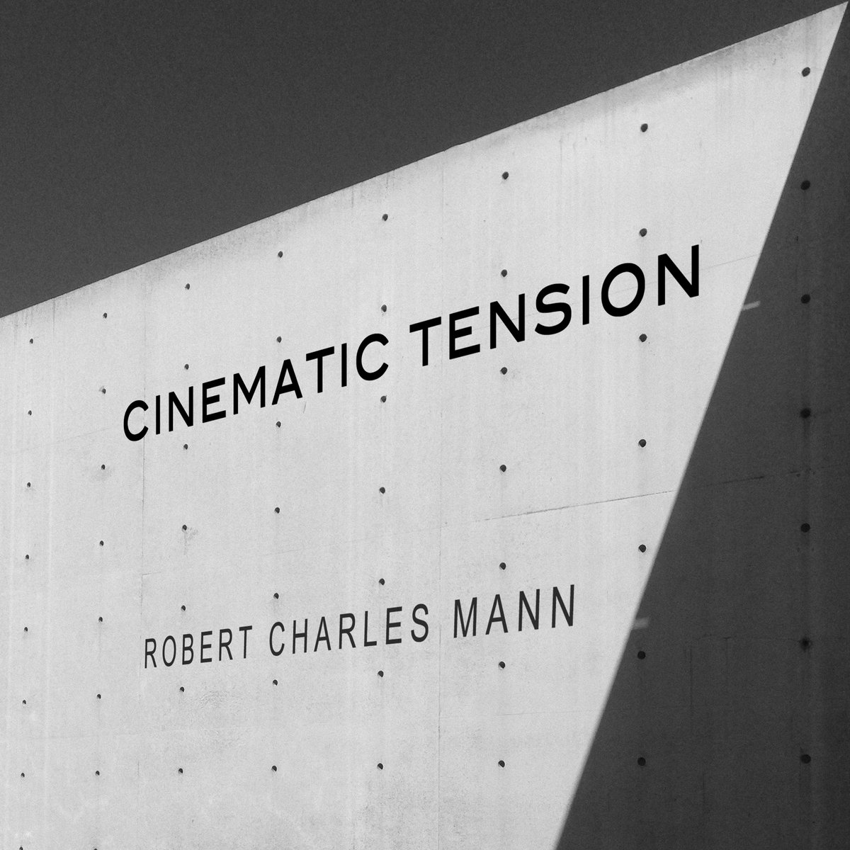 Cinematic Tension | Robert Charles Mann