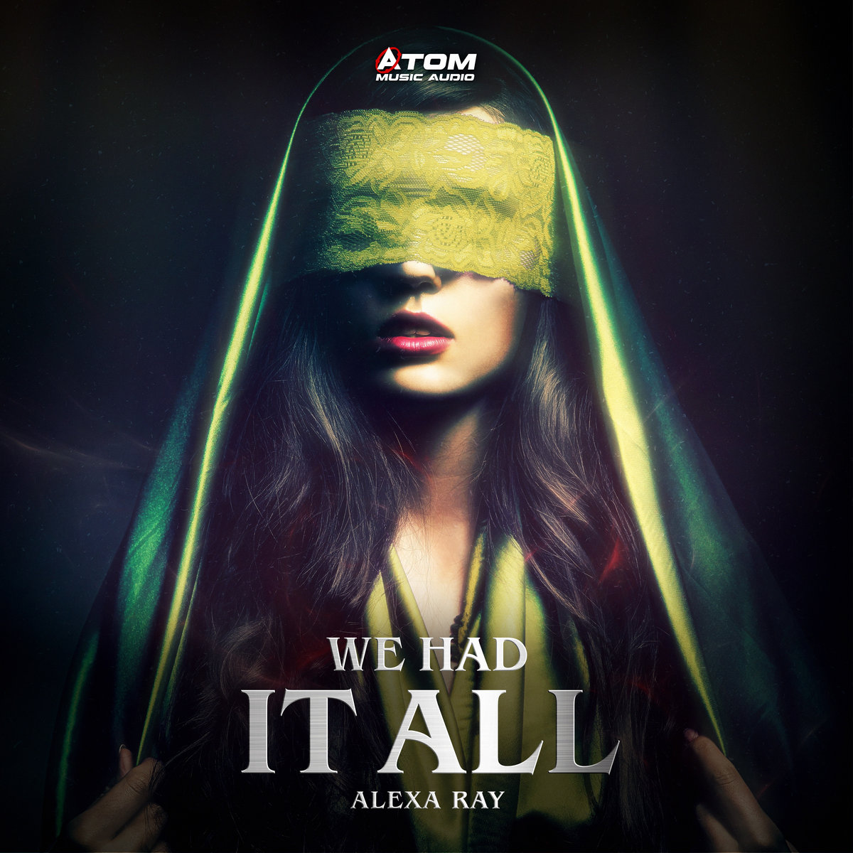 We Had It All | Atom Music Audio & Alexa Ray | Atom Music Audio