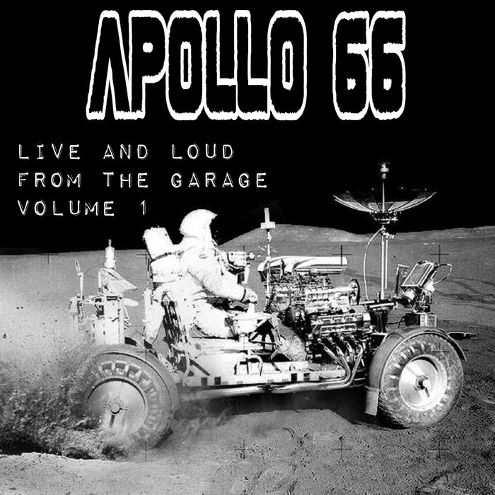 Apollo 66 - Live and loud from the garage! Vol. 1 | Apollo 66