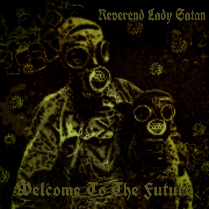 Welcome To The Future | Reverend Lady Satan