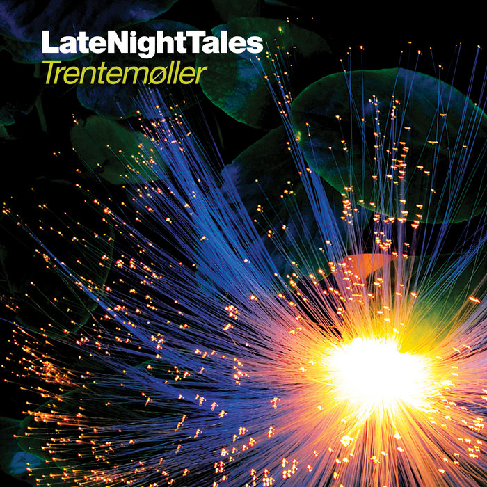 Late Night Tales: Trentemøller | Trentemøller | Late Night Tales