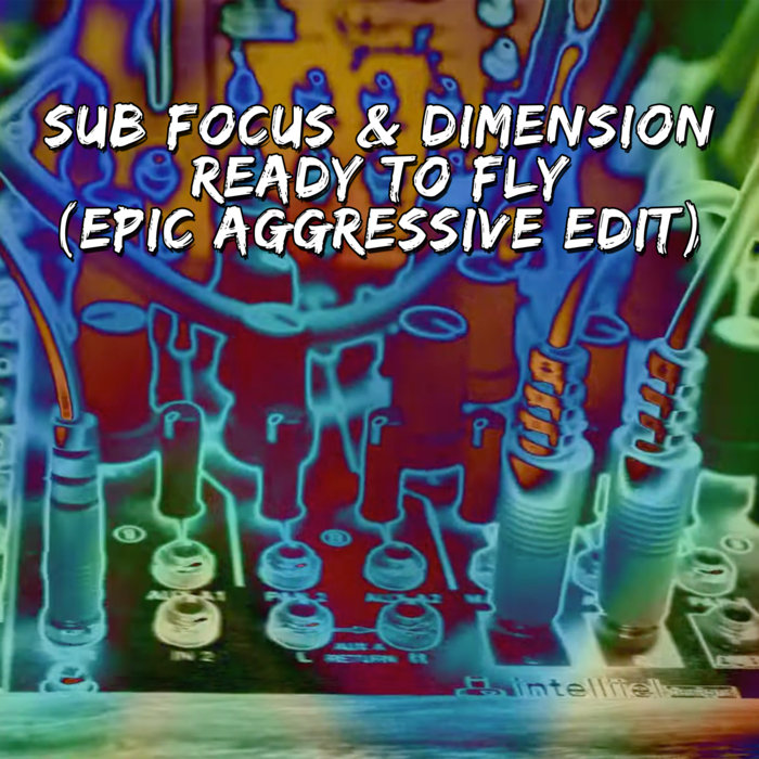Ready To Fly (Epic Aggressive Edit) | Sub Focus & Dimension | Epic Aggressive