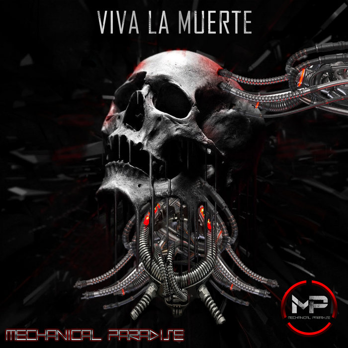 Viva la muerte | MECHANICAL PARADISE | DSBP Records