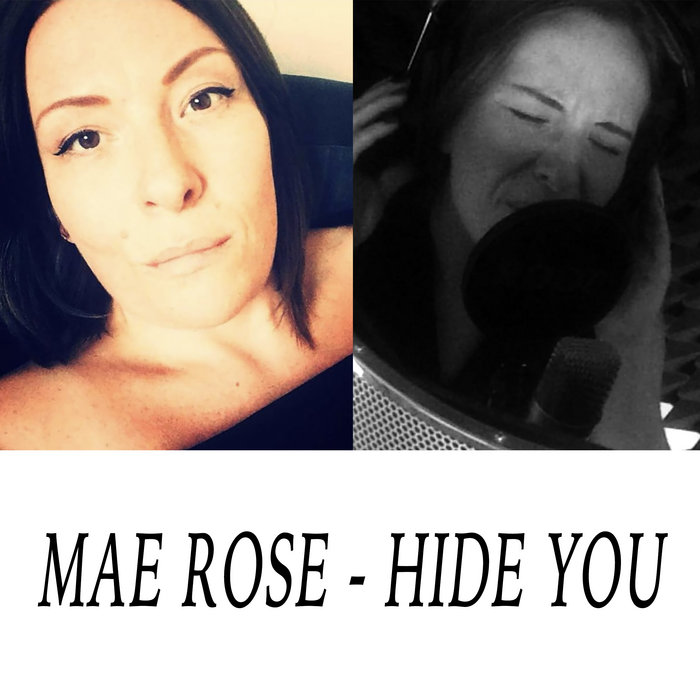 Mae Rose - Hide You | Mae Rose | MACCA