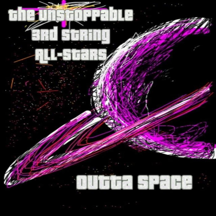 Outta Space | the Unstoppable 3rd String All-Stars!!!