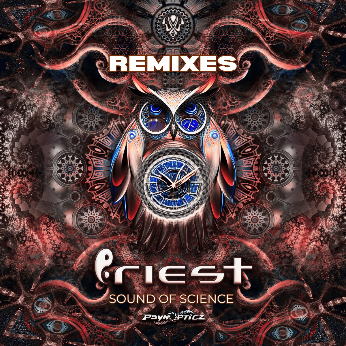 Sound of Science "Remixes" | Priest | PsynOpticz Records