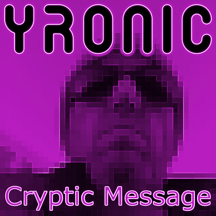Cryptic Message | Yronic | b grade