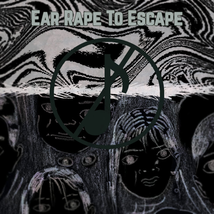 Ear Rape To Escape | Explosión A Cuerpo Completo