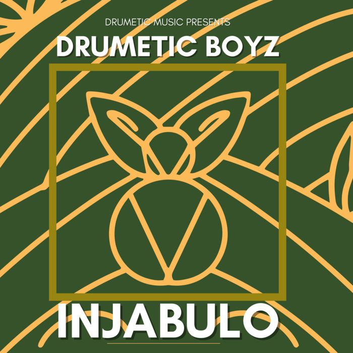 Injabulo | Drumetic Boyz