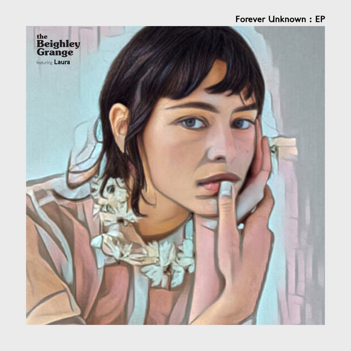 Forever Unknown : ep | The Beighley Grange