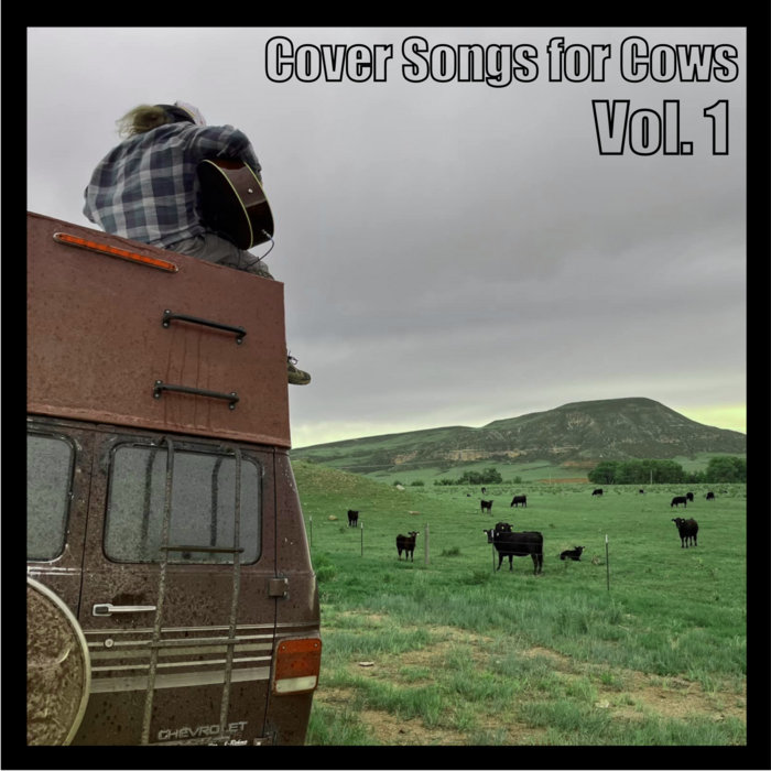 Cover Songs for Cows Vol. 1 | Tom Lasley