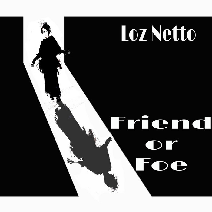 Friend or Foe | Loz Netto