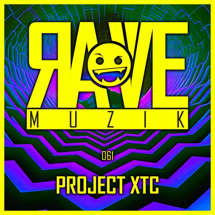 Rave Muzik 061 | Project XTC | Rave Muzik
