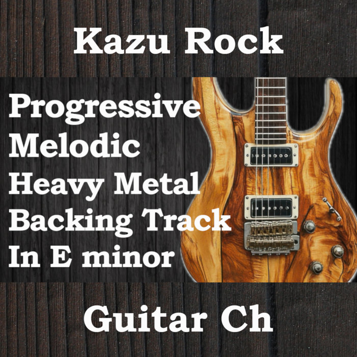 Progressive Melodic Heavy Metal Backing Track in E minor | Kazu Rock ...