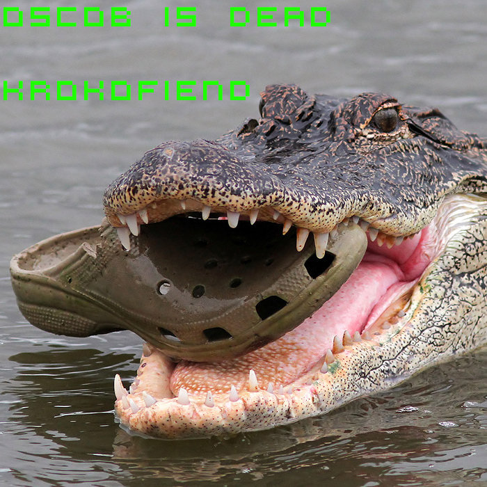 OSCOB IS DEAD | KROKOFIEND