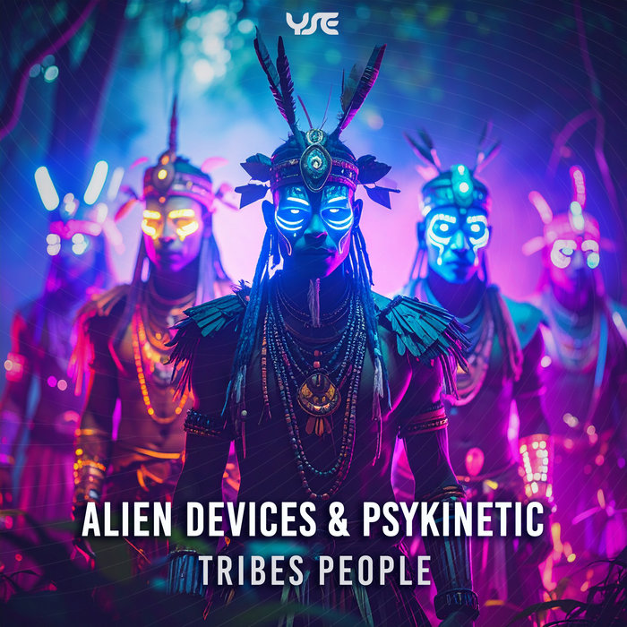 Tribes People | Alien Devices & Psykinetic | Yellow Sunshine Explosion