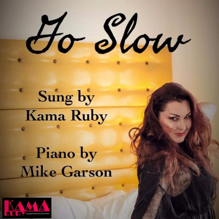 Go Slow | Kama Ruby and Mike Garson | Kama Ruby