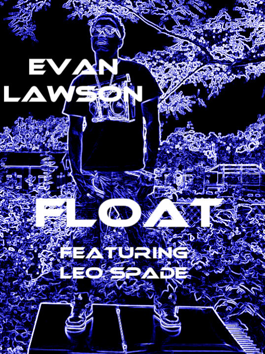 Float | Evan Lawson Featuring Leo Spade | Evan Lawson