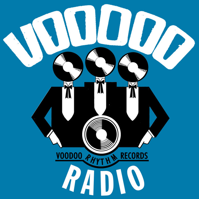 Voodoo Rhythm Blues Trash Radio | Voodoo Rhythm Records