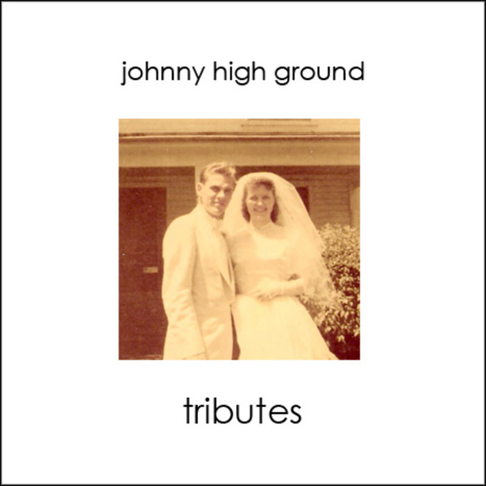 Tributes | Johnny High Ground