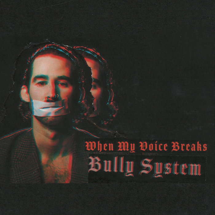 When My Voice Breaks | Bully System