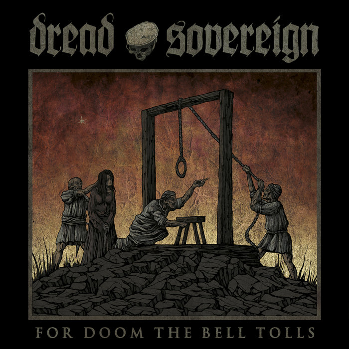 For doom the bell tolls | DREAD SOVEREIGN | Dread Sovereign