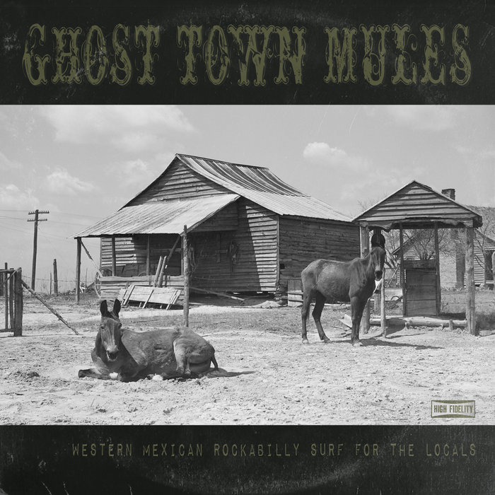 Western Mexican Rockabilly Surf for the Locals | GHOST TOWN MULES