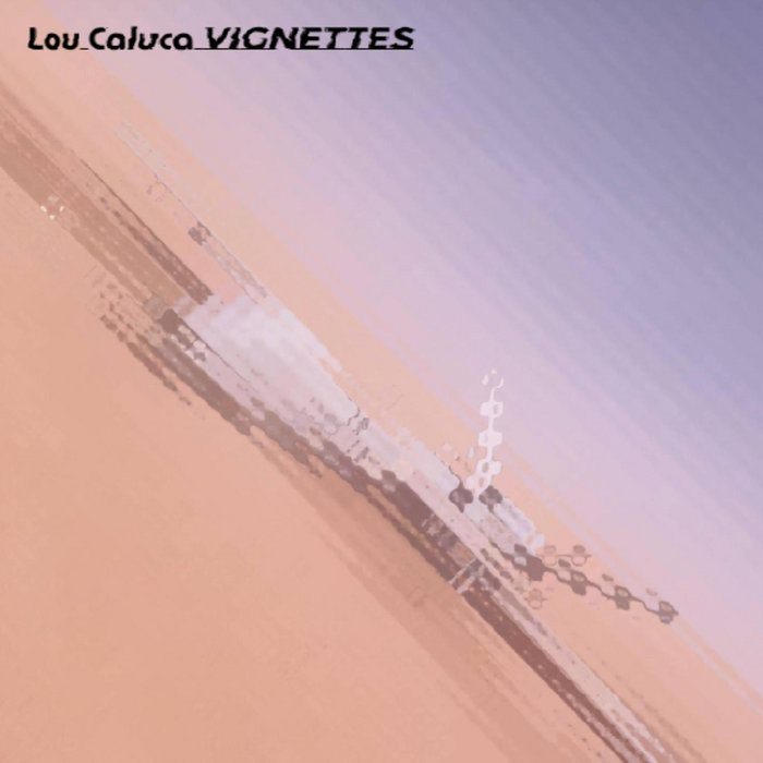 VIGNETTES | Lou Caluca