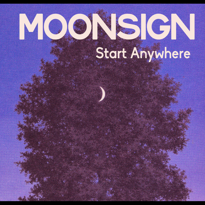 Start Anywhere | Moonsign