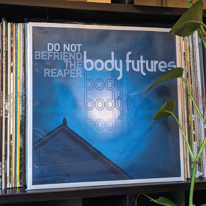 Do Not Befriend The Reaper | Body Futures