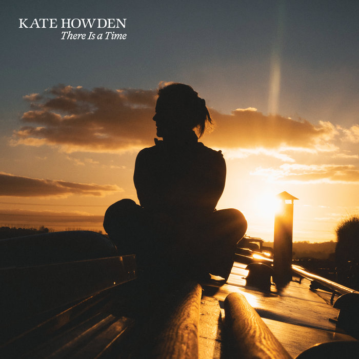 There Is a Time | Kate Howden