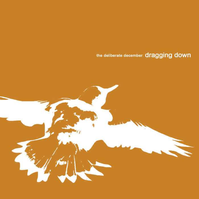 dragging down | deliberate december