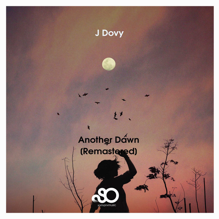 Another Dawn [remastered] | J Dovy | somanymusic
