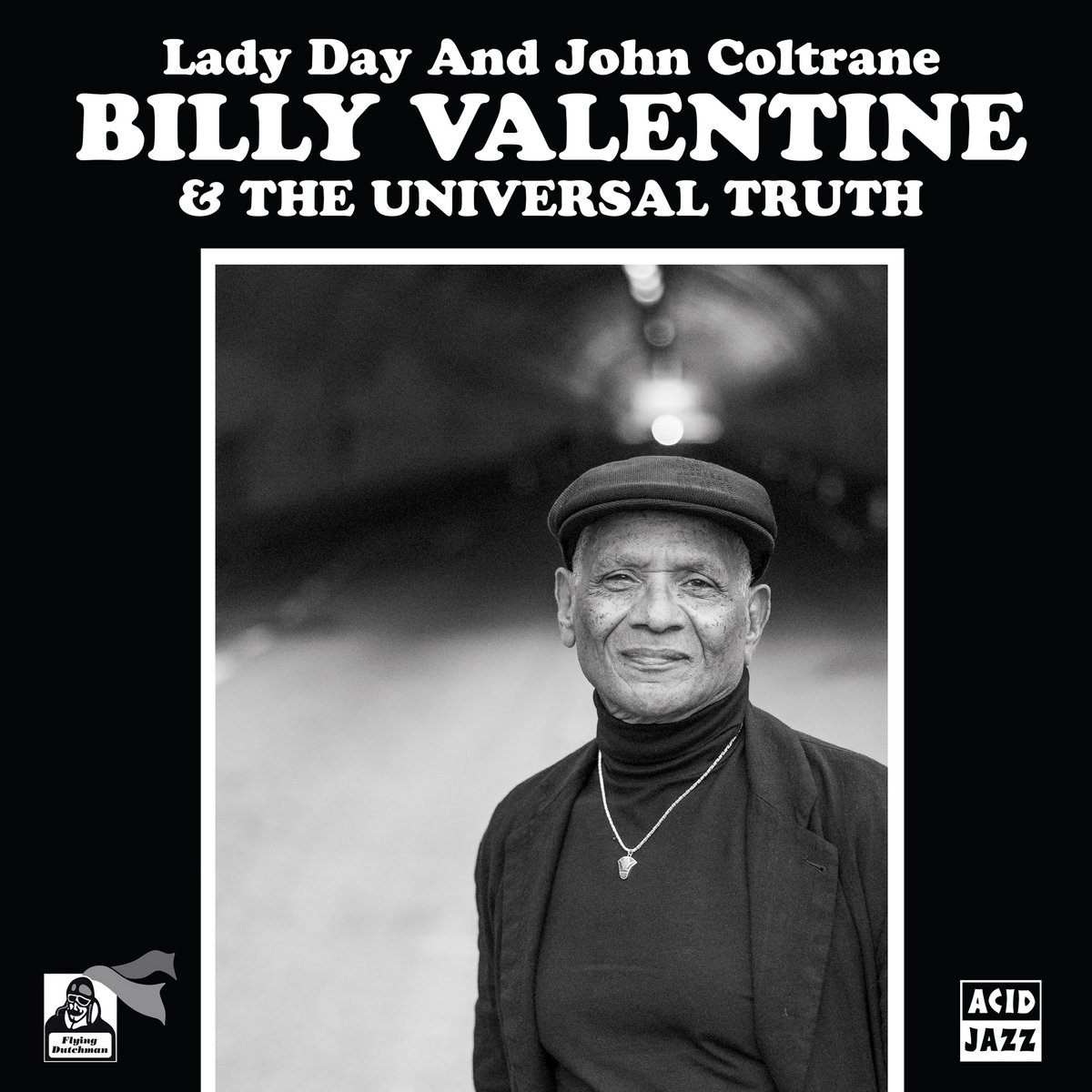 Lady Day & John Coltrane | Billy Valentine & The Universal Truth | Acid ...