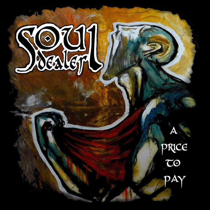 A PRICE TO PAY | SOUL DEALER