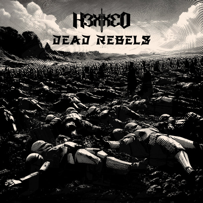 DEAD REBELS | H3XXED
