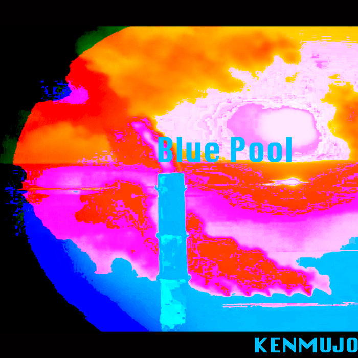 Blue Pool | KENMUJO