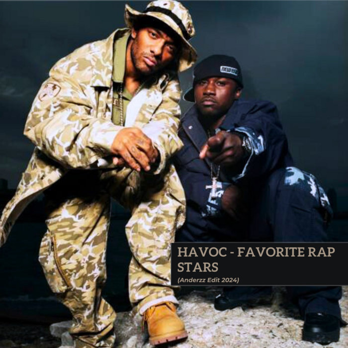 Havoc - Favorite Rap Stars (Anderzz Edit 2024) | Anderzz, Havoc | Anderzz