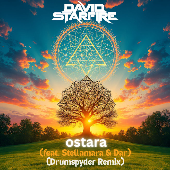 Ostara (feat. Stellamara)(Drumspyder Remix) | David Starfire